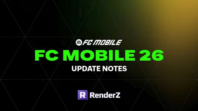 FC Mobile 26 Update Notes | RenderZ